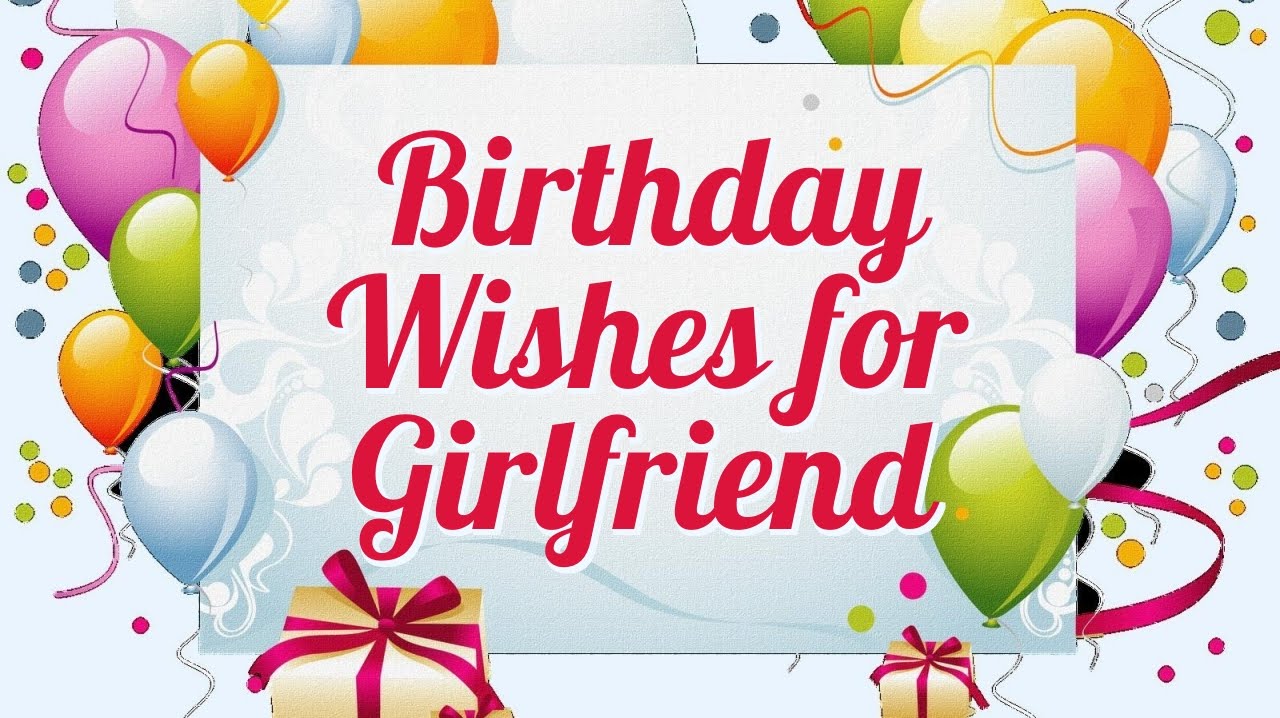 Birthday Wishes For Girlfriend Birthday Message For Girlfriend 